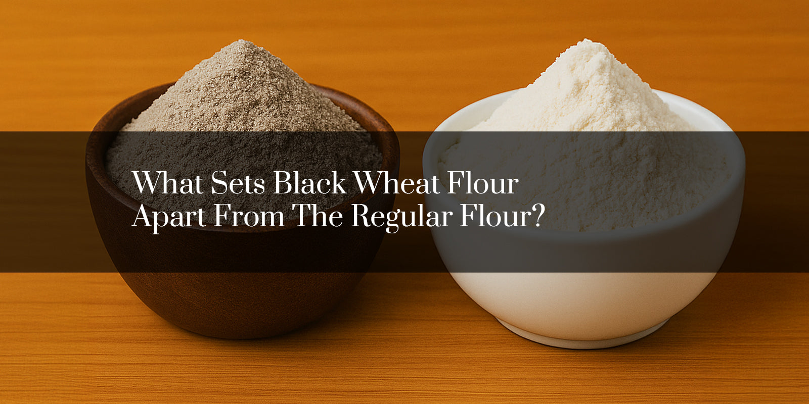 What Sets Black Wheat Flour Apart From The Regular Flour? – Shiva Organic