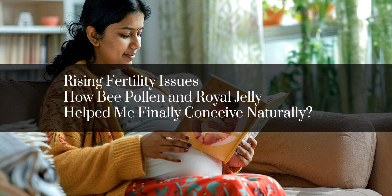 Rising Fertility Issues: How Bee Pollen and Royal Jelly Helped Me Fina ...