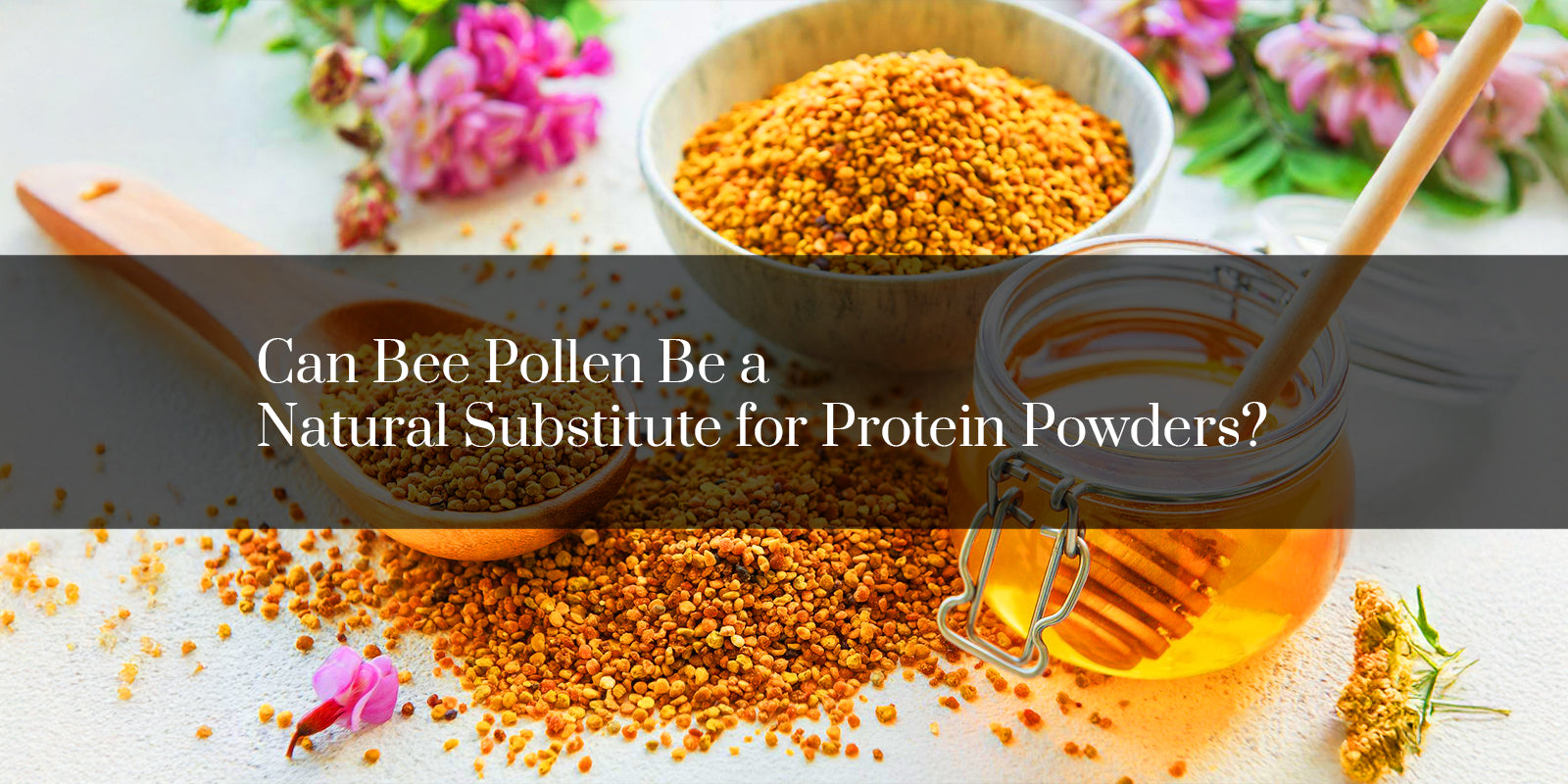Can Bee Pollen Be a Natural Substitute for Protein Powders? – Shiva Organic