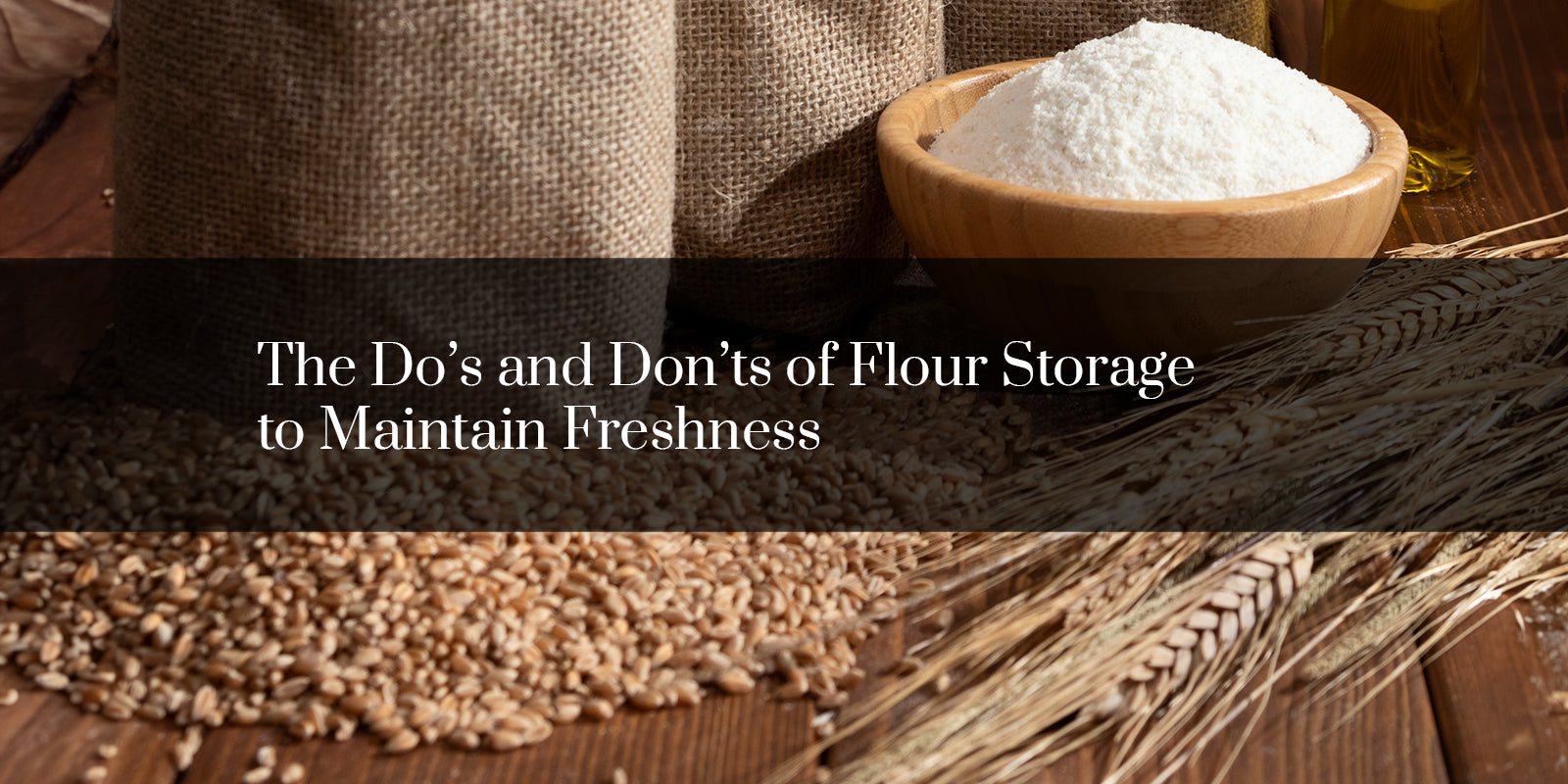 The Do’s and Don’ts of Flour Storage to Maintain Freshness – Shiva Organic