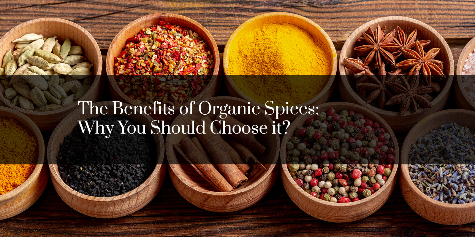 The Benefits of Organic Spices: Why You Should Choose it? – Shiva Organic
